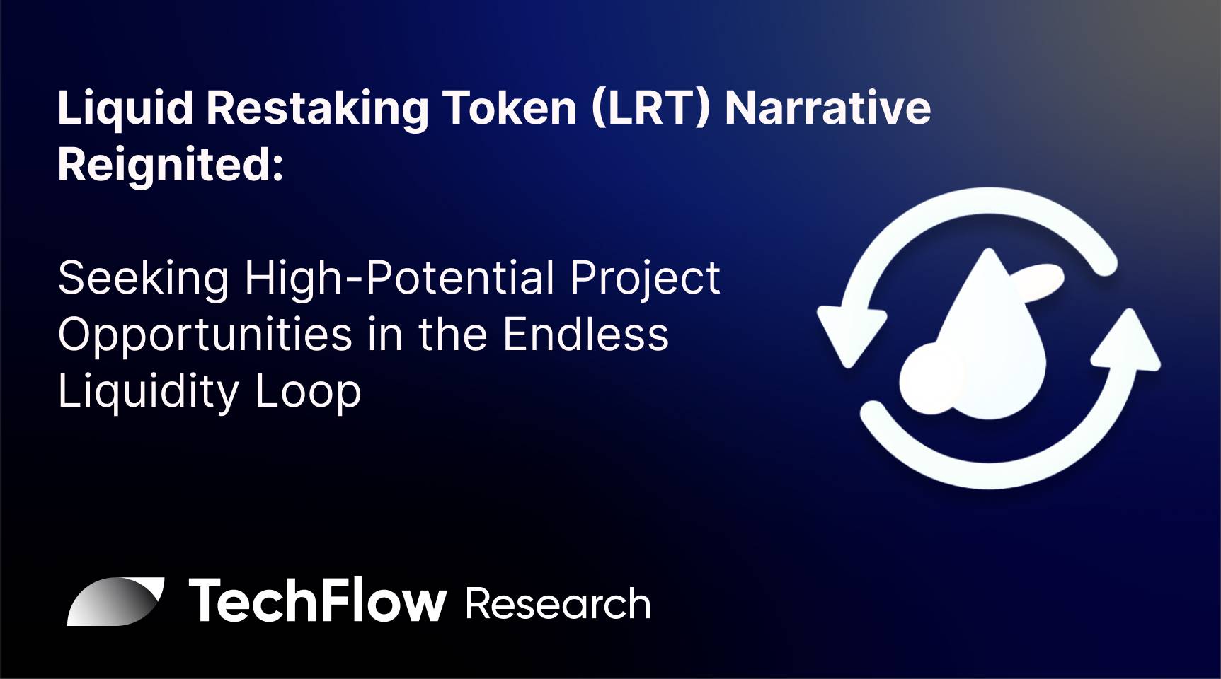 Liquid Restaking Token (LRT) Narrative Reignited: Seeking High ...