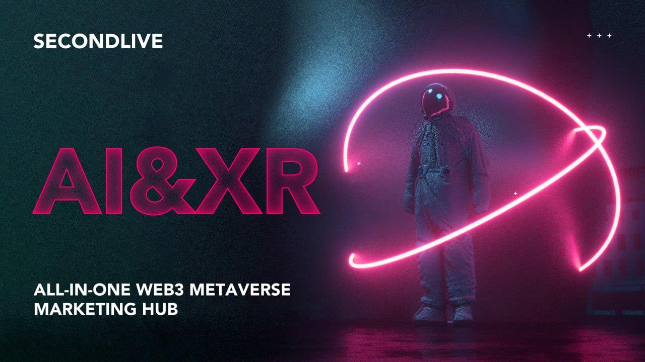 SecondLive在AI时代的元宇宙基建：AIGC工具集，XR和一站式Web3营销平台 - 深潮TechFlow