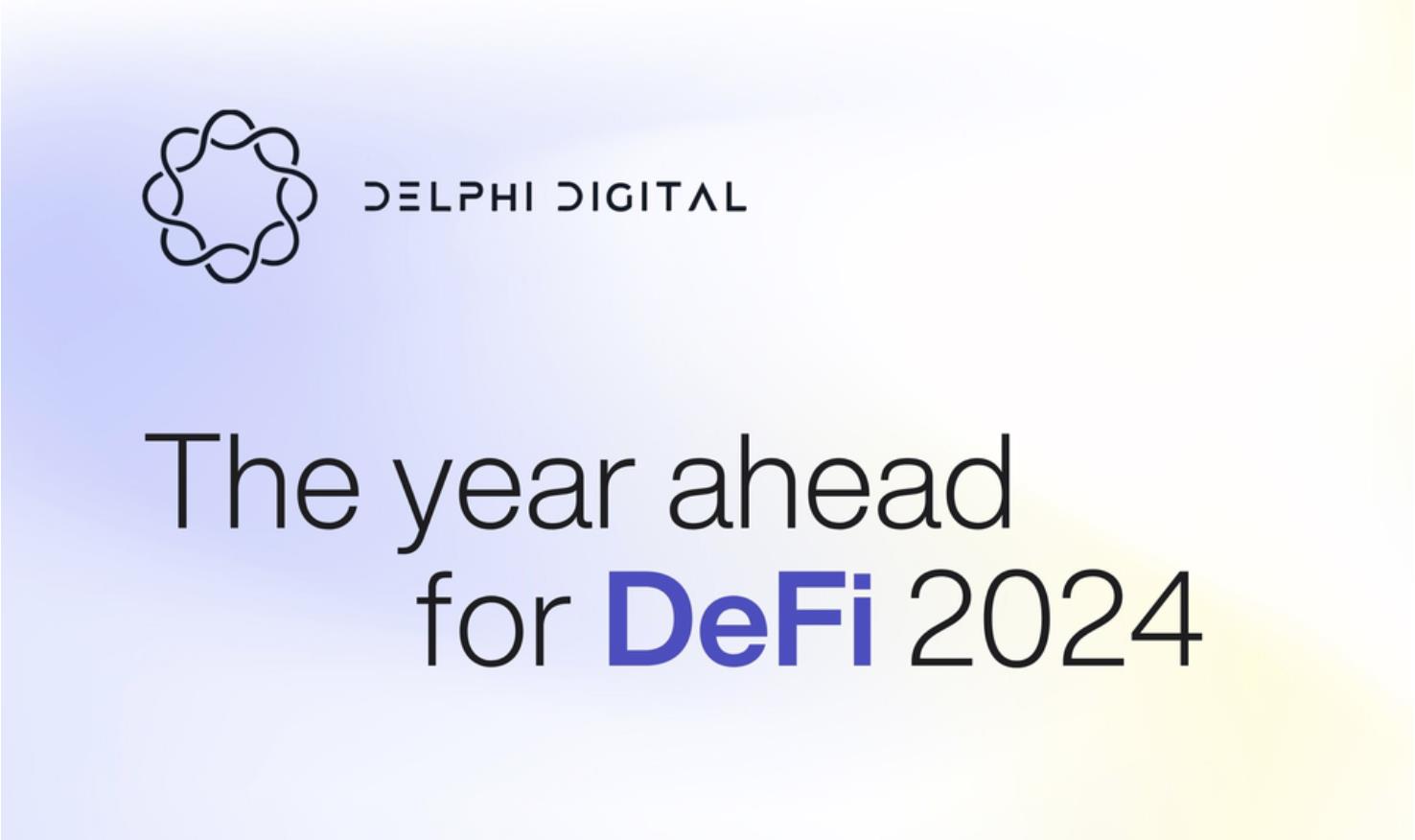 Delphi Digital 2024 DeFi 展望：LSD 赛道已饱和，利率衍生品更具吸引力 - 深潮TechFlow