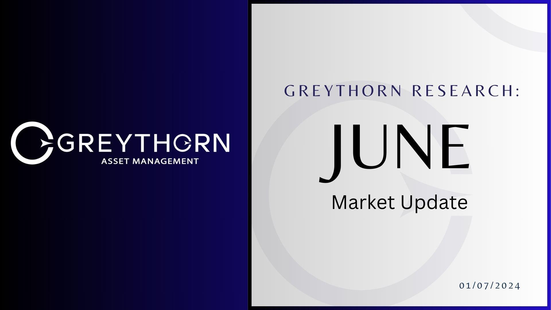 Greythorn 6 月市场研报：随着新资金进入市场，加密资产的长期前景仍然积极 | 区块链行业原创深度内容-行业权威分析报告解读-区块链 ...