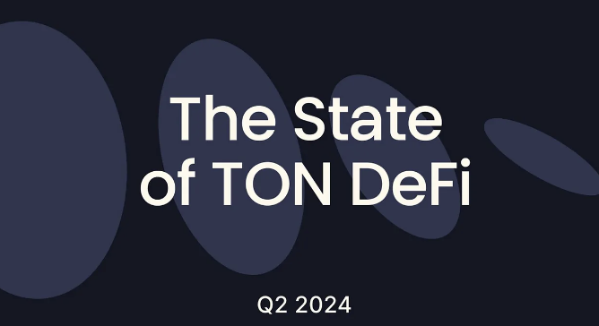 数据回顾：TON 二季度 DeFi 发展得怎么样了？ - 深潮TechFlow