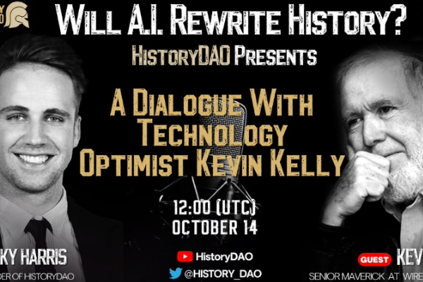 对话Kevin Kelly与HistoryDAO ：人工智能将会重写历史吗？ - 深潮TechFlow