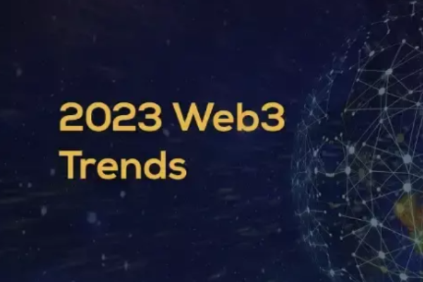2023年值得关注的9个Web3发展趋势 - 深潮TechFlow
